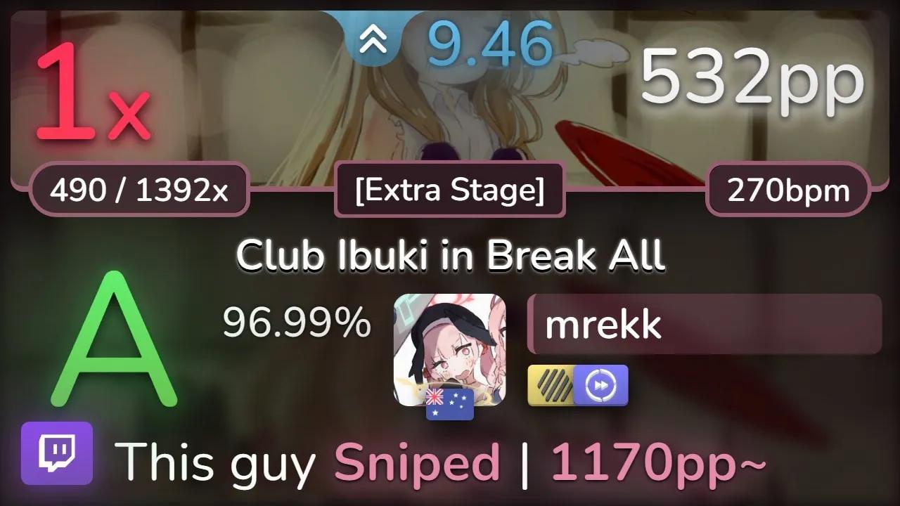 🔴 9.5⭐ mrekk | IOSYS - Club Ibuki in Break All [Extra Stage] +HDDT 96.99% (532pp_OSU