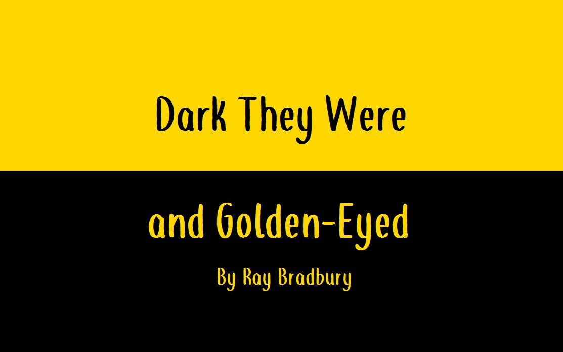 【Audiobook】Dark They Were, and Golden-Eyed（黑皮肤，金眼睛）_哔哩哔哩_bilibili