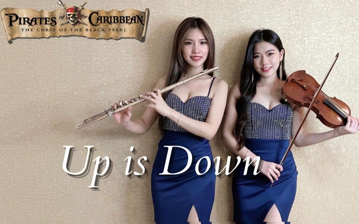 高燃预警《加勒比海盗 Up Is Down》小提琴&长笛版本｜cover by 長笛琴人-長笛琴人AnnieMimi-長笛琴人AnnieMimi-哔哩哔哩视频