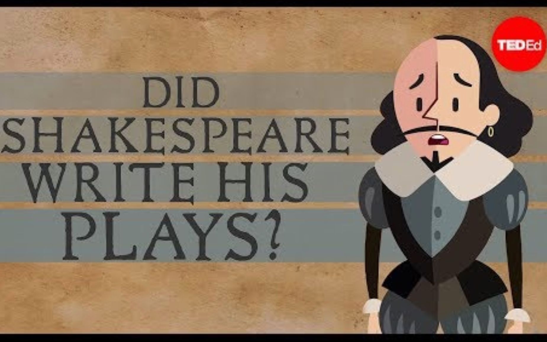 【Ted-ED】莎士比亚的戏剧真的是他写的吗 Did Shakespeare Write His Plays_哔哩哔哩_bilibili