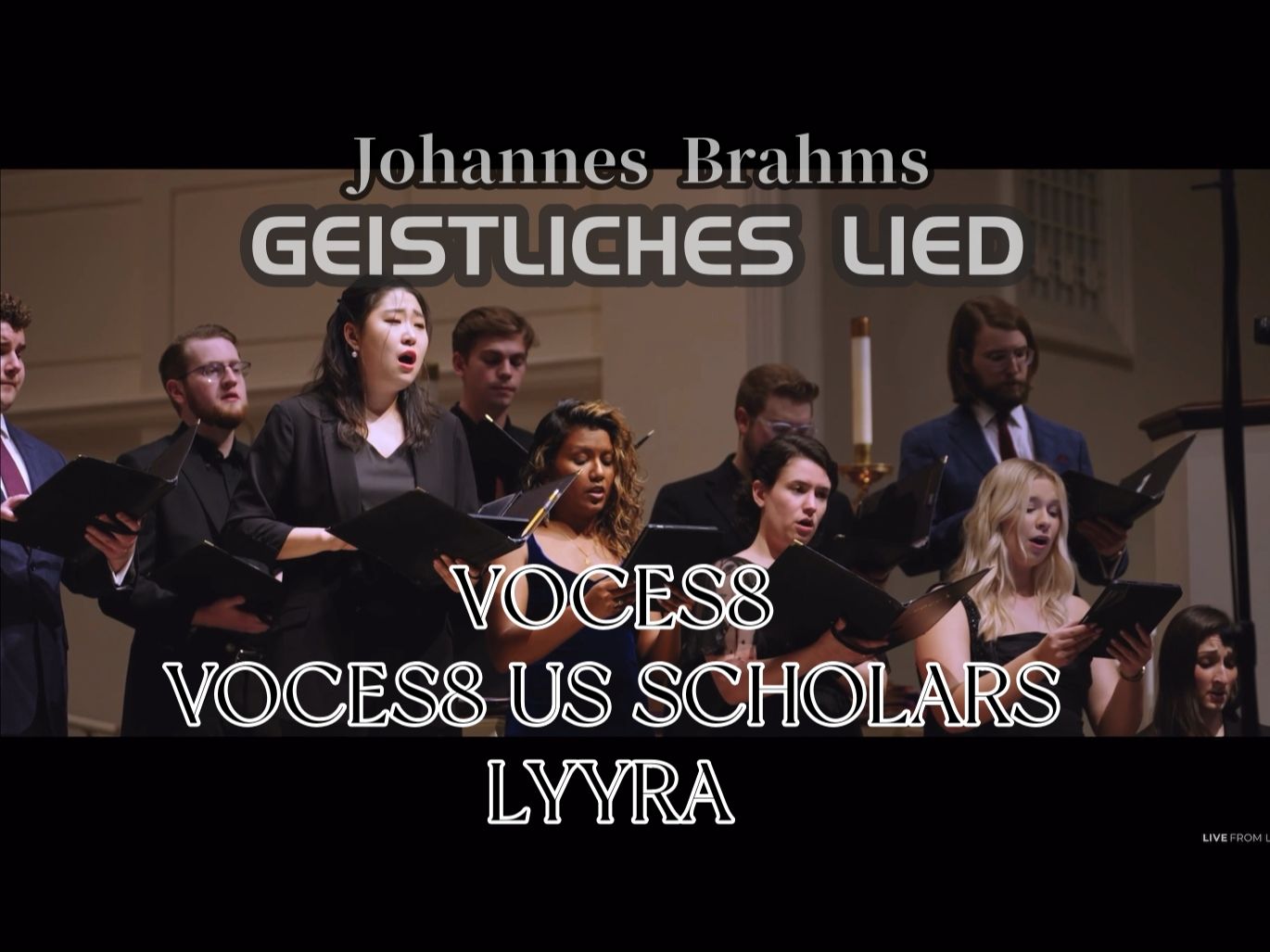 【VOCES8 & VOCES8 US Scholars & Lyyra】勃拉姆斯Geistliches Lied-赵伊然Music-赵伊然Music-哔哩哔哩视频