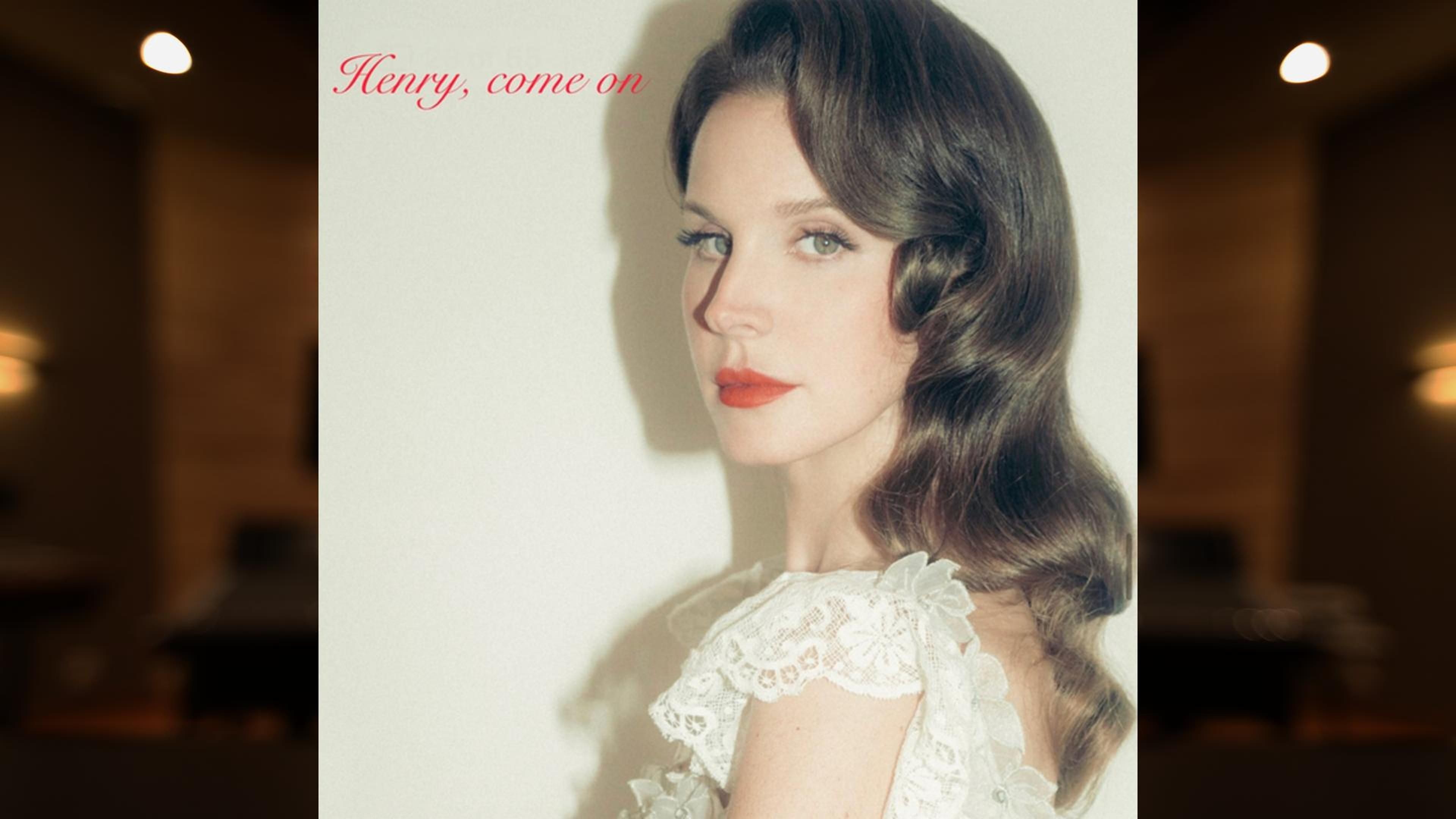 「打雷新单」Henry, come on - Lana Del Rey-晞落蓂荚-音乐-哔哩哔哩视频