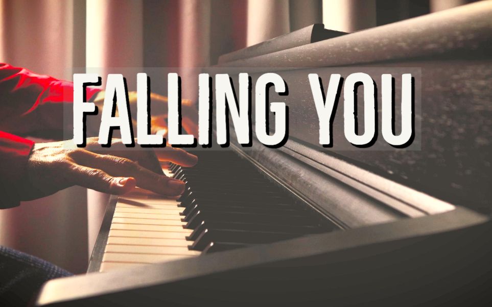 【钢琴】《Falling You》曾可妮Jenny & 都智文Baby·J 罗曼耶卓-oskarpianist-oskarpianist-哔哩哔哩视频