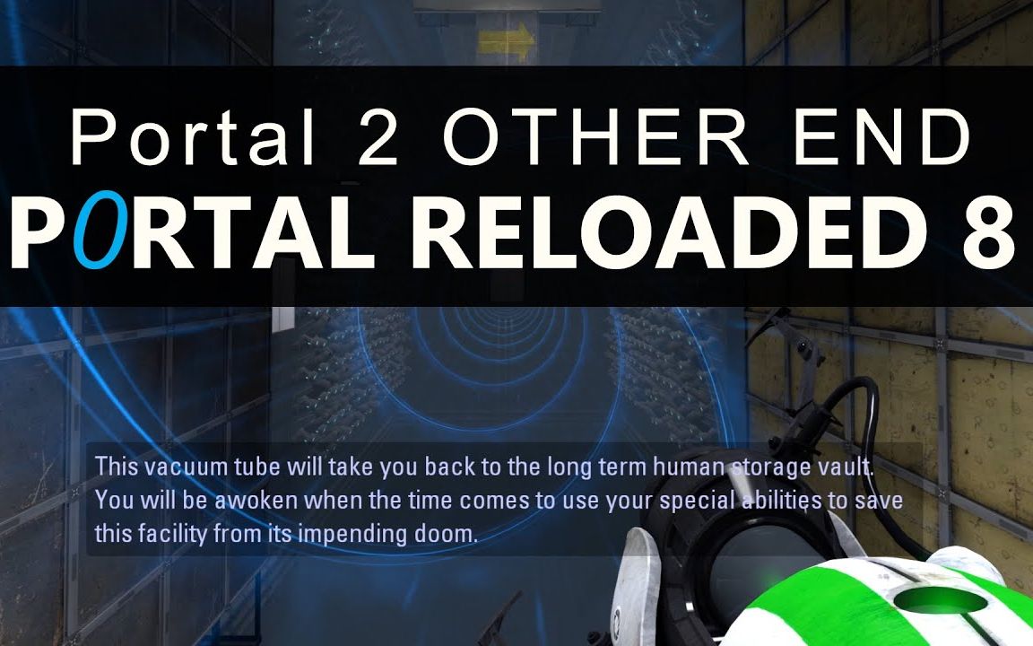 【传送门2Mod】Portal Reloaded - Part8_哔哩哔哩_bilibili