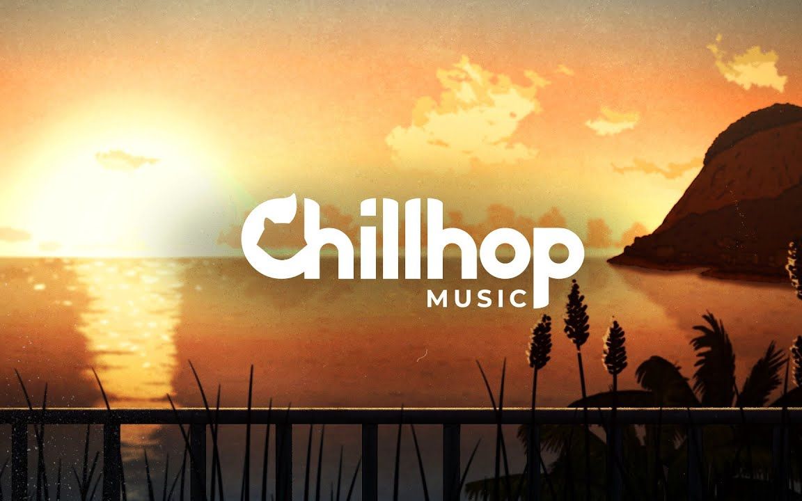「Chillhop」金色夏日🌅-ChillhopMusic-ChillhopMusic-哔哩哔哩视频