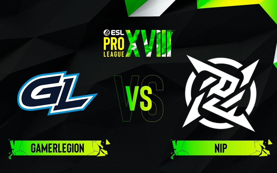 EPL S18 NIP 对阵 GamerLegion-CSGO-QUQU-CSGO-QUQU-哔哩哔哩视频