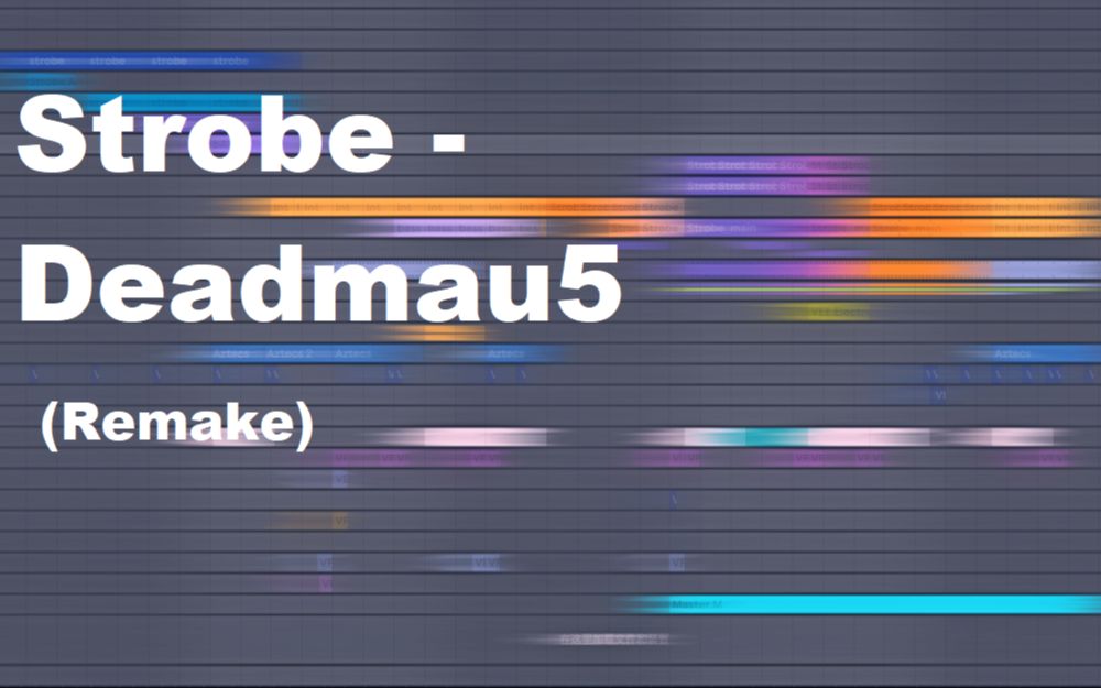 Strobe - Deadmau5 （深度复刻）_哔哩哔哩_bilibili