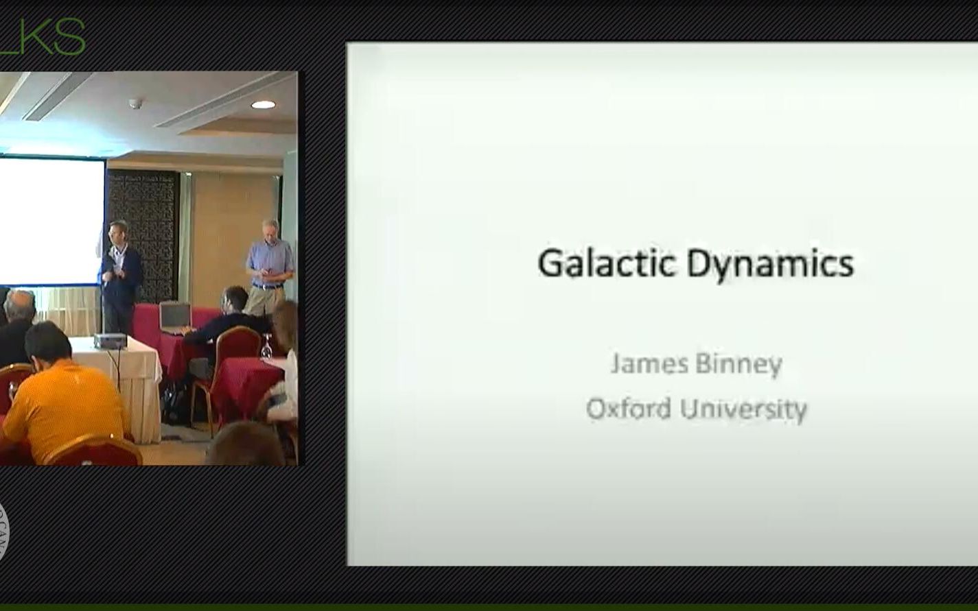 【James Binney】星系动力学Galactic Dynamics(全4P)_哔哩哔哩_bilibili