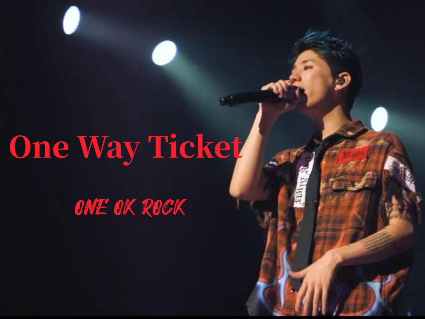 一张单程票代表遥远的思念！ONE OK ROCK《One Way Ticket》诉说我们的心声【中日英字幕】-MEartists-OOR-哔哩哔哩视频