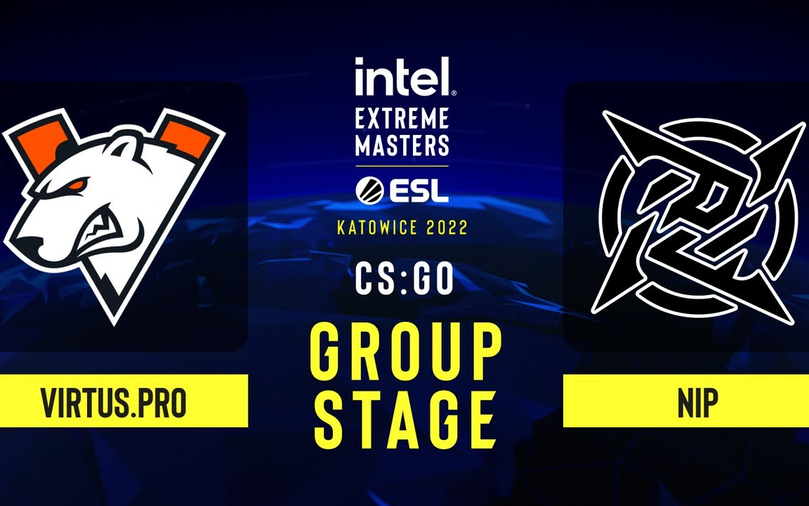 Virtus.pro vs NiP - IEM Katowice 2022 - Group A - BO3_哔哩哔哩bilibili_CSGO_赛事