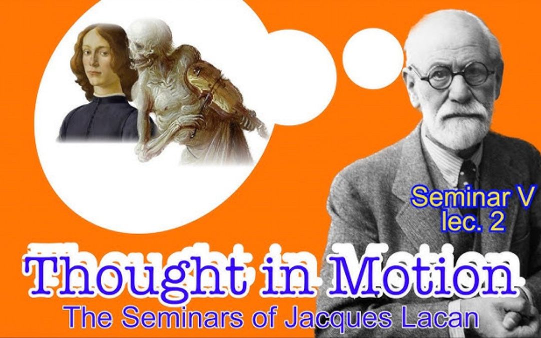 【中英字幕】5 弗洛伊德的遗忘与拉康语言学——拉康研讨班5导读系列-拉黑字幕组-拉黑字幕组-哔哩哔哩视频