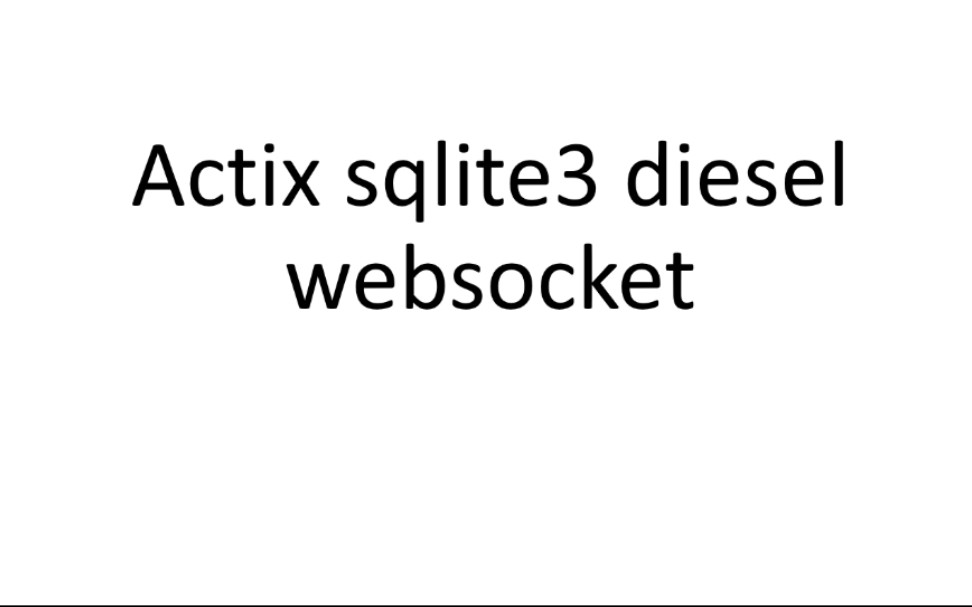 rust web实战 actix3+diesel+websocket+sqlite3_哔哩哔哩_bilibili