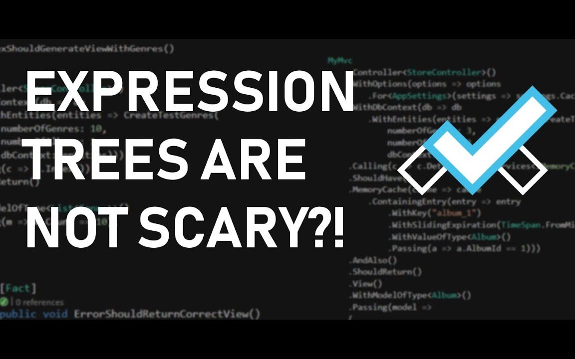 [中英字幕] C# 表达式树 ( C# Expression Trees )_哔哩哔哩_bilibili