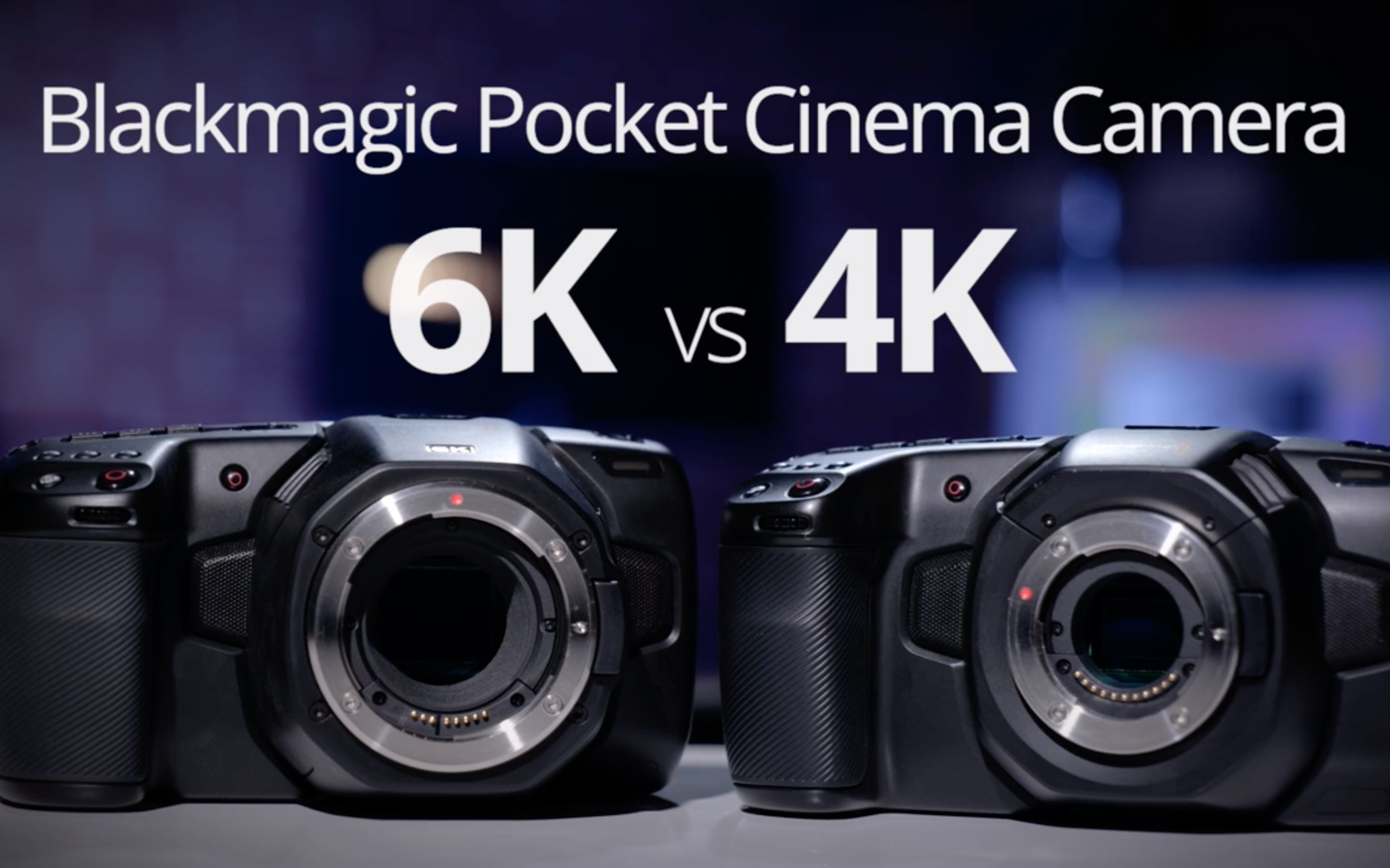 BMPCC 6K Vs 4K bilibili BMPCC 6K Vs 4K bilibili