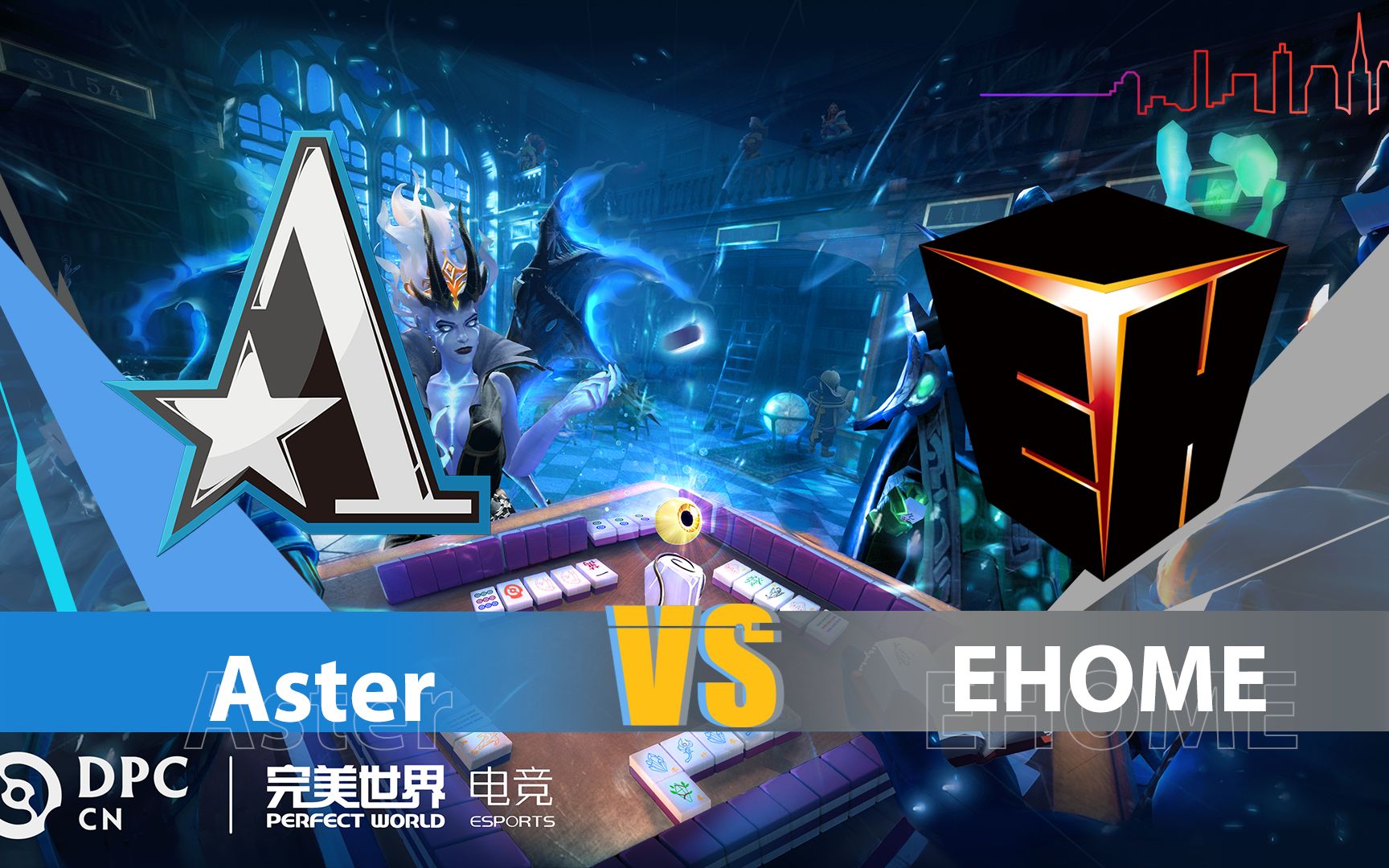 DPC中国联赛T2 S级 Aster vs EHOME BO3第1场 第17比赛日_哔哩哔哩_bilibili