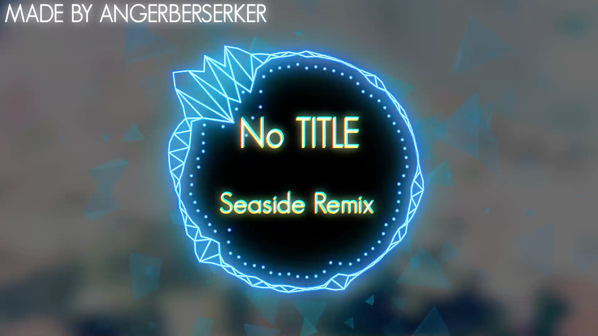 【音乐可视化】No Title - Seaside Remix_哔哩哔哩_bilibili