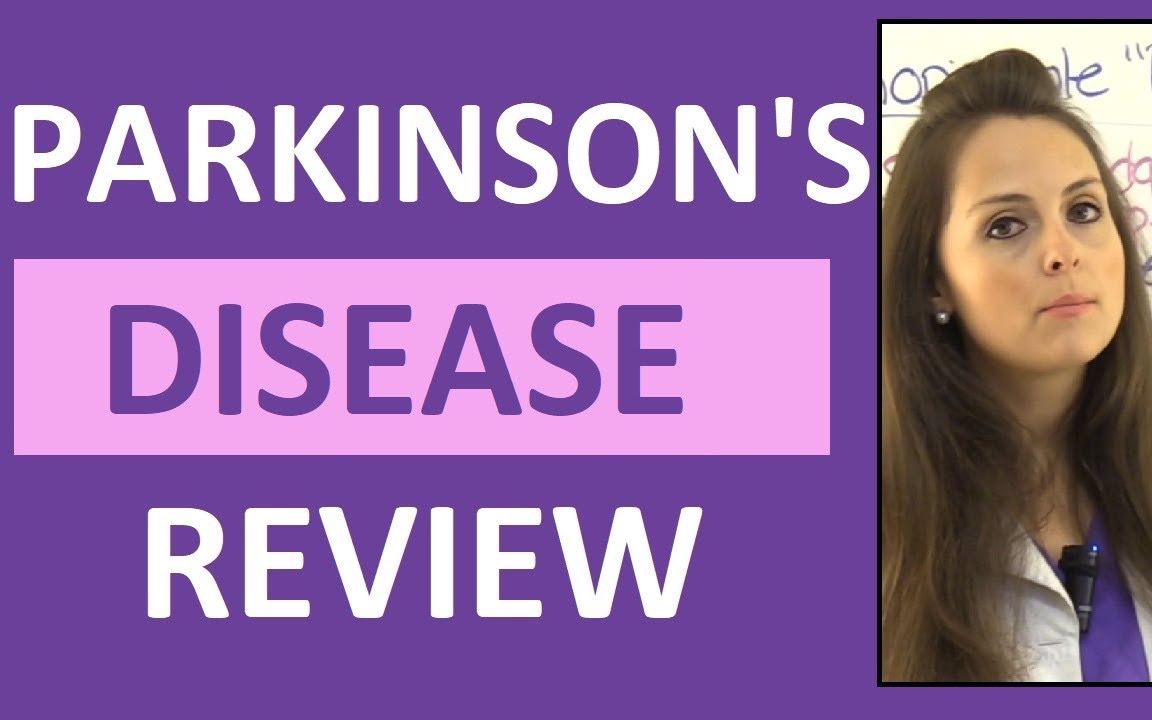 011帕金森病症状、治疗、护理、病理生理学NCLEX｜ISPN｜RN｜-RN_Sarah-RN_Sarah-哔哩哔哩视频