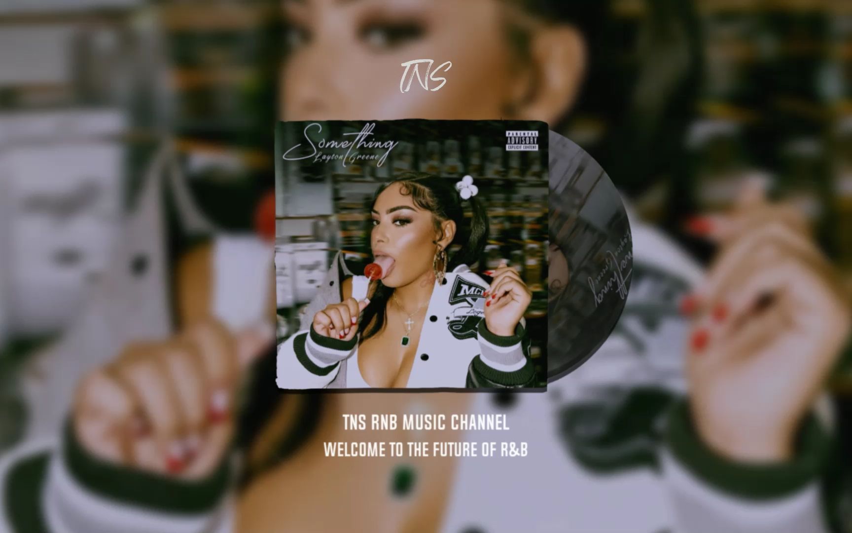 TNS RNB丨日推歌单丨Layton Greene - Something-TNS_RNB-TNS_RNB-哔哩哔哩视频