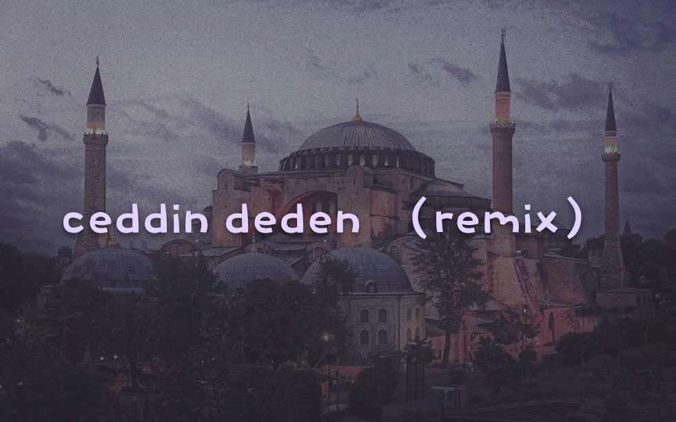 Ceddin deden（remix）_哔哩哔哩_bilibili