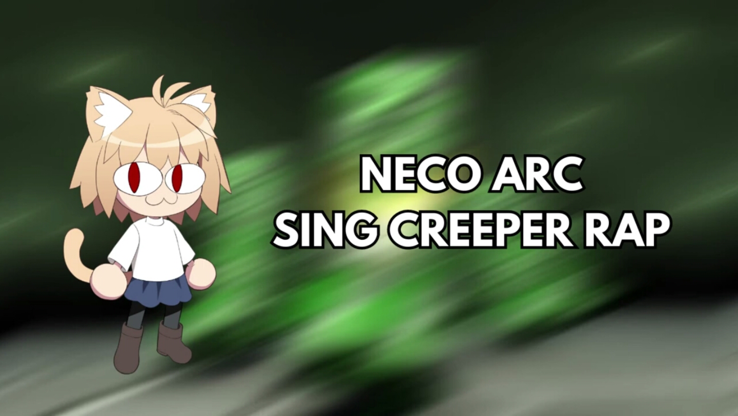 【AI猫姬】Minecraft Creeper Rap-DonST桑-arc neco -哔哩哔哩视频