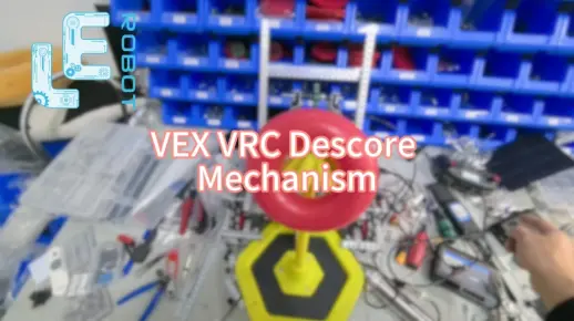 VEX VRC Descore Mechanism_哔哩哔哩_bilibili