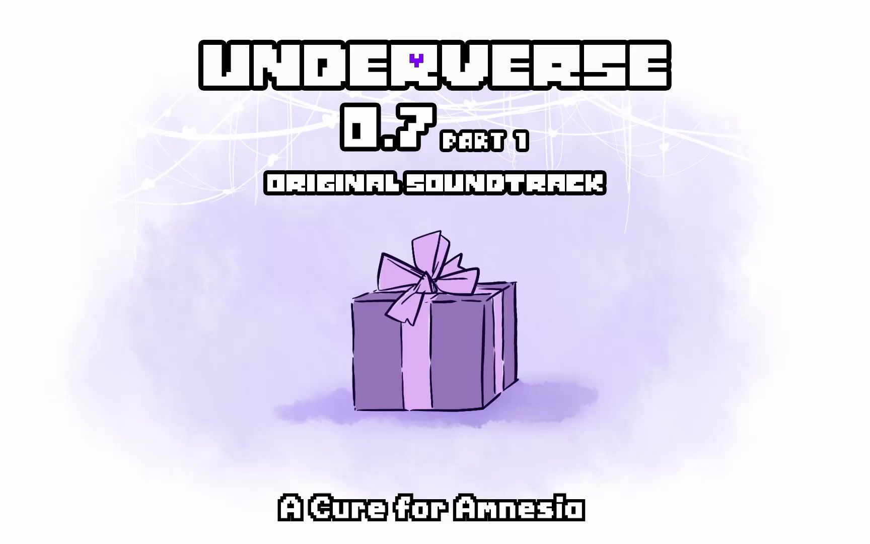 【Underverse OST】Underverse 0.7 Part 1 OST - 一个治疗健忘症的方法/A Cure for Amnesia