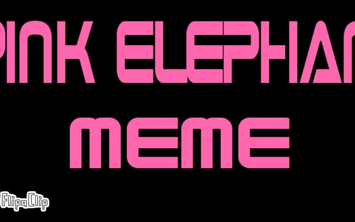 Pink elephant meme_哔哩哔哩_bilibili