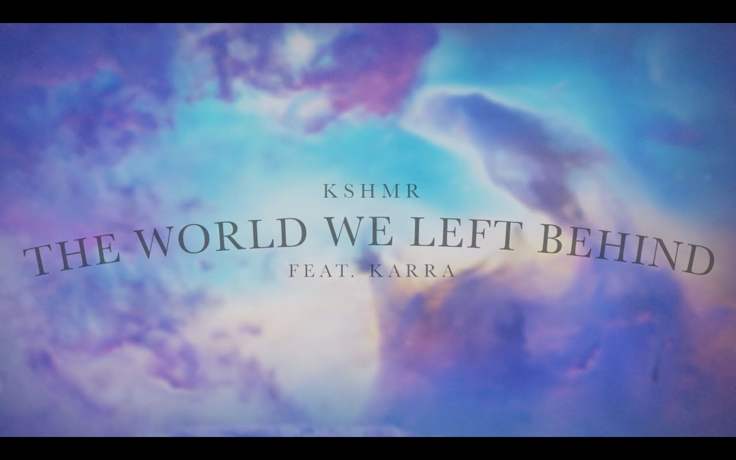 KSHMR - The World We Left Behind (feat. KARRA) [Official Audio]_哔哩哔哩 ...