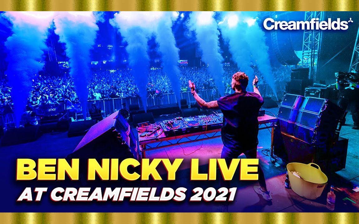 本·尼基 (Ben Nicky) 现场 @奶油田电音嘉年华 (Creamfields) 2021 [FULL HD SET]_哔哩哔哩 ...