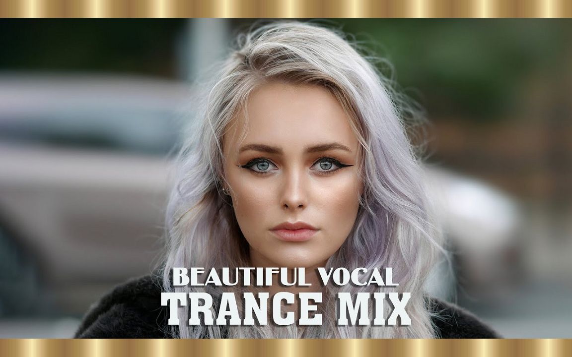 ?美丽的声乐恍惚组合〃Progressive Female Vocal Trance #65 - 视频下载 Video Downloader