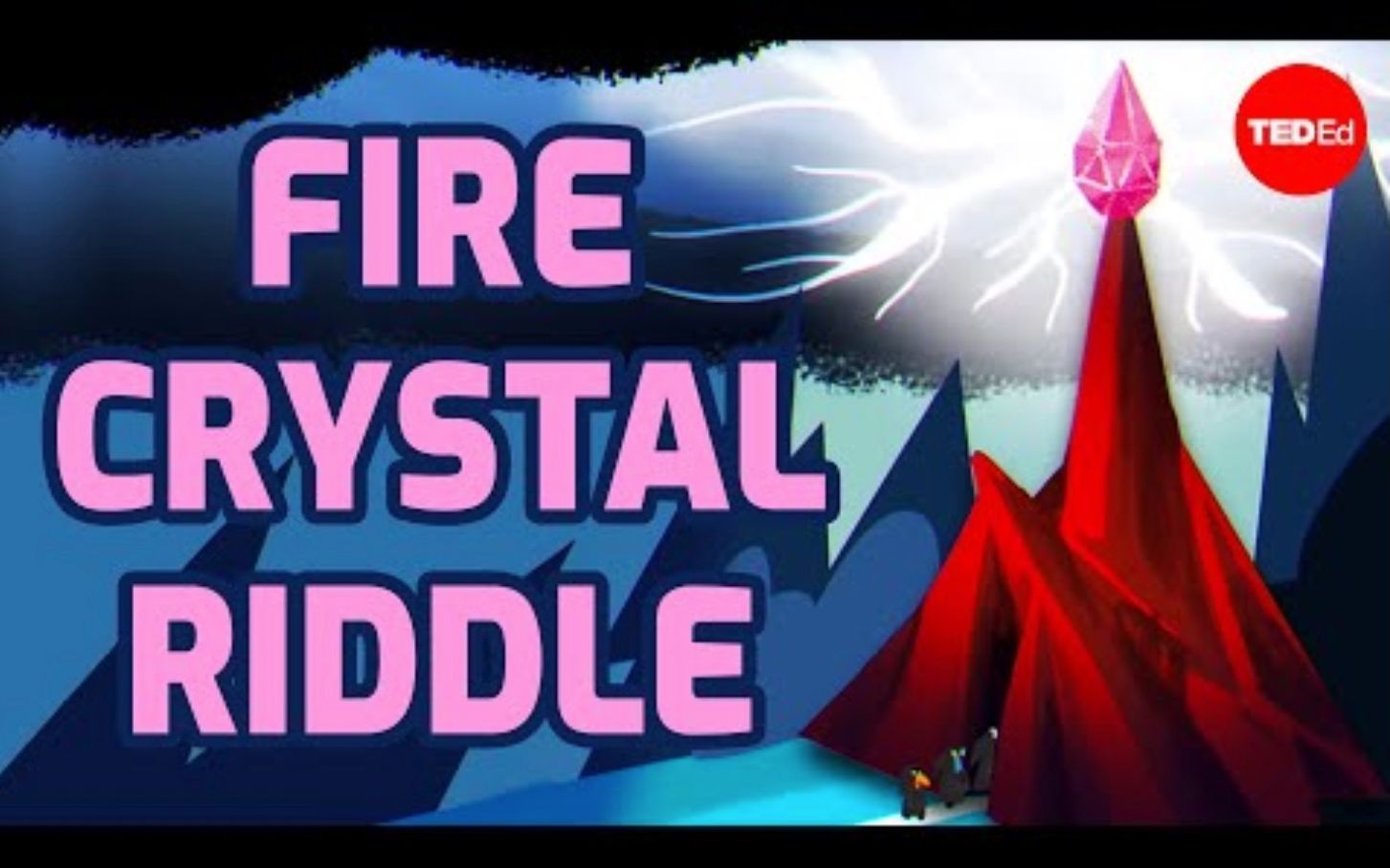 【Ted-ED】火晶石谜题：巧用技巧反证法推理 谁吞下了哪种元素的晶石？Fire Crystal Riddle_哔哩哔哩_bilibili