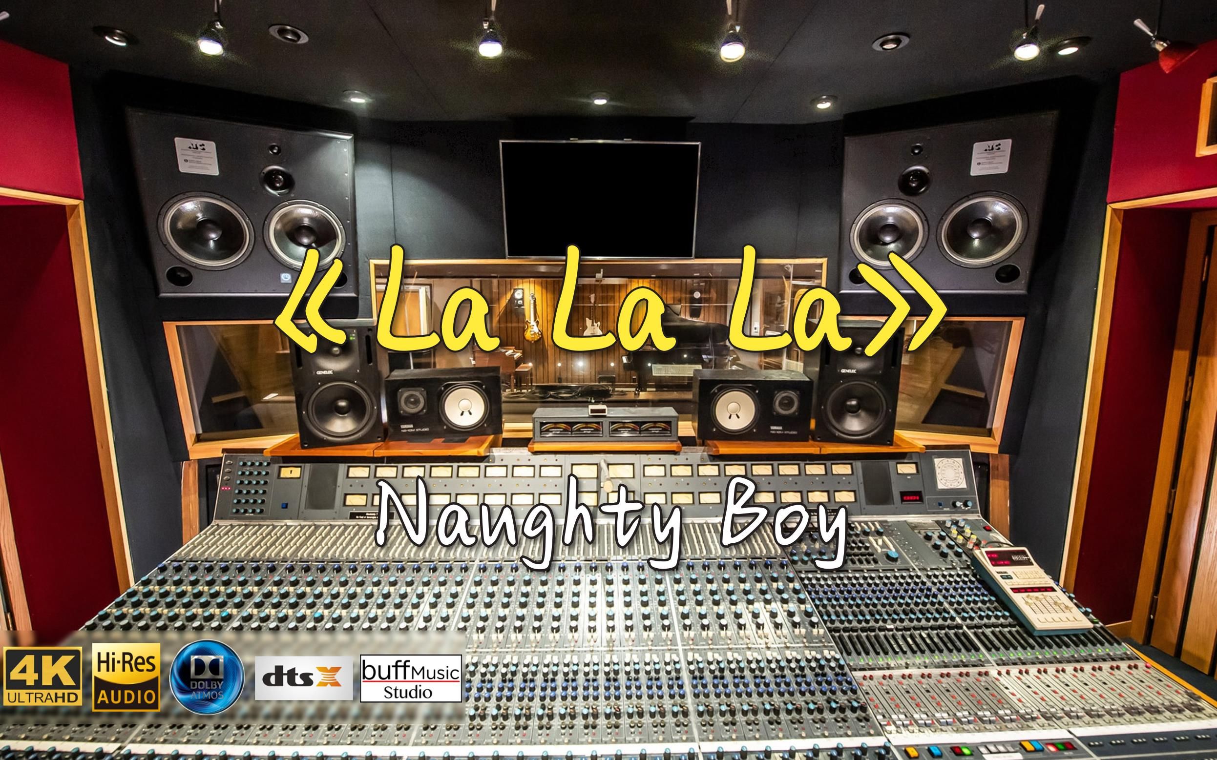 【4K|Hi-Res音质|百万录音室|Buff】《La La La》- Naughty Boy-Buff-Music-Buff-Music-哔 ...