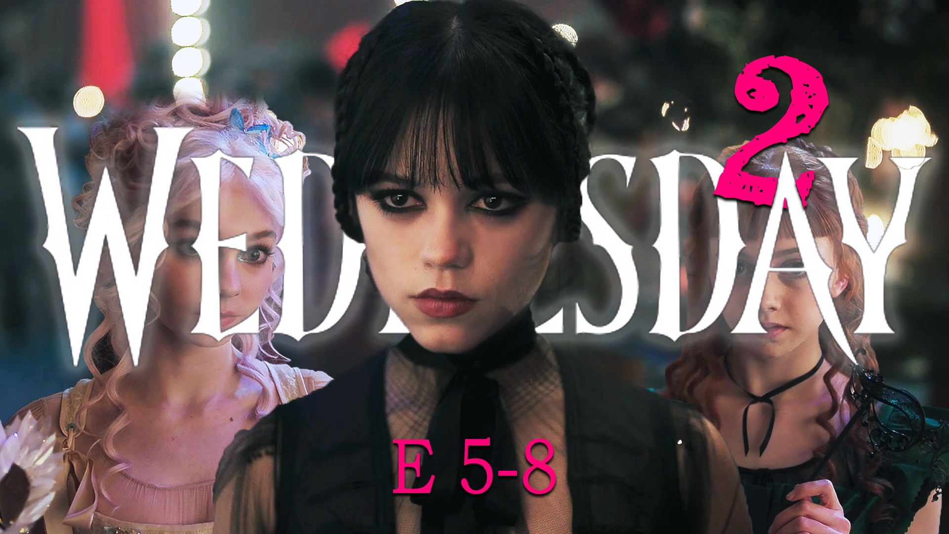 【影Sir】完结，一口气看完《星期三2》后四集！彩虹亚当斯、暗黑狼妹登场，1.5万字爆肝-我是影Sir-我是影Sir-哔哩哔哩视频