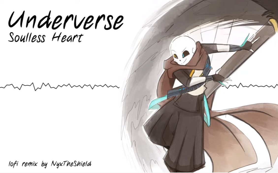【Underverse OST】Soulless Heart [lofi Remix]_哔哩哔哩_bilibili