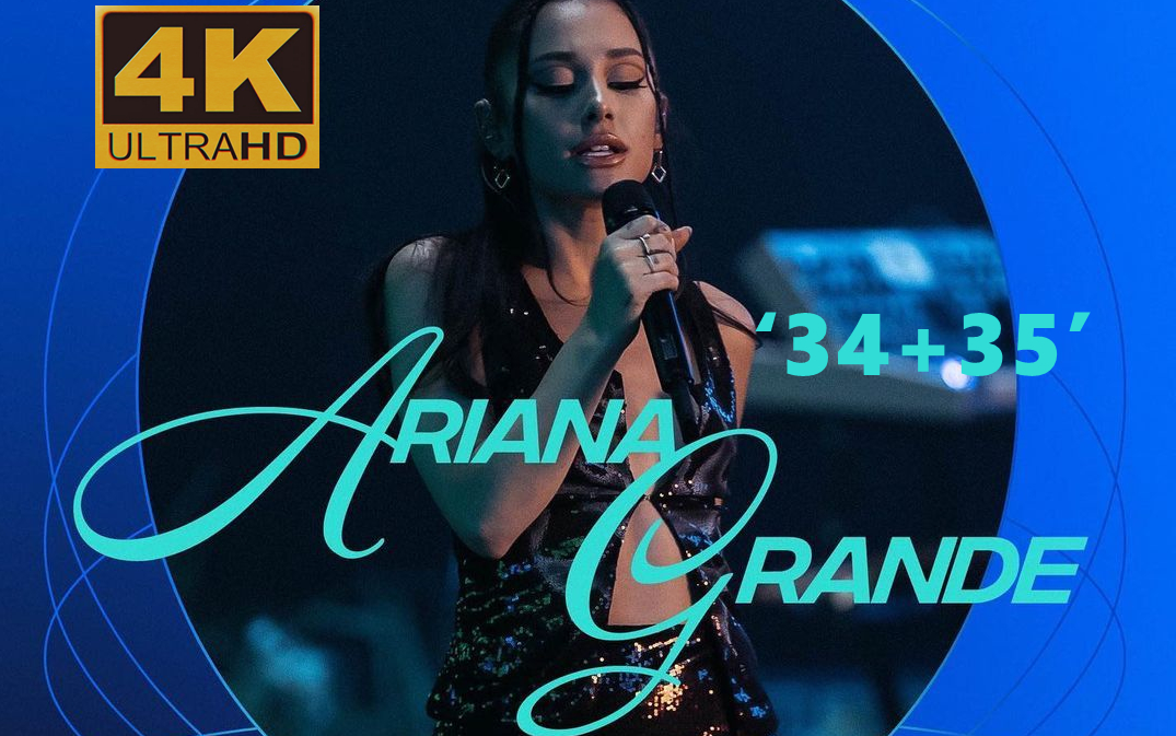 【4K | Vevo】「34+35 | 陸玖式」Ariana Grande - 视频下载 Video Downloader