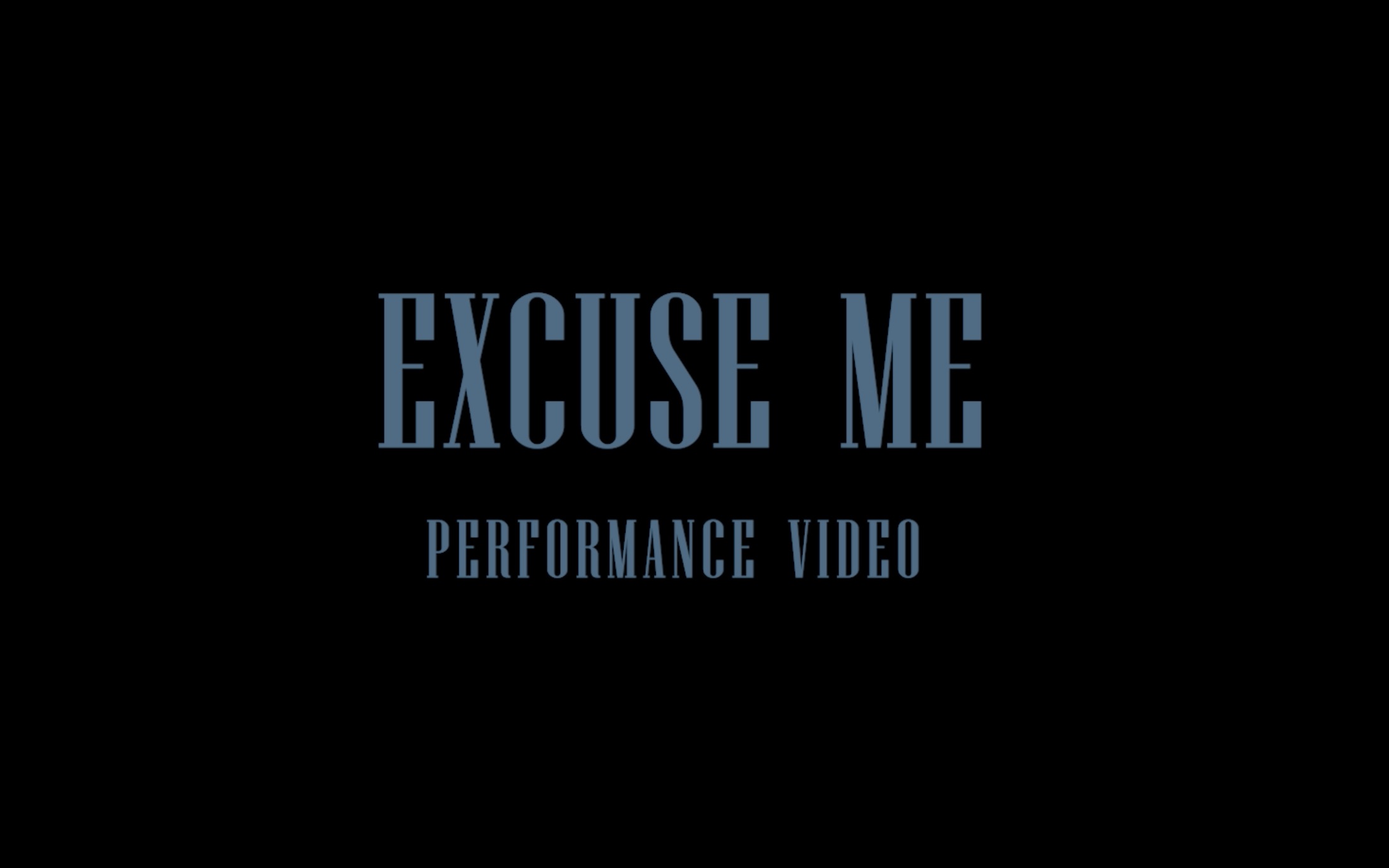 《Excuse Me》Performance Video_哔哩哔哩_bilibili