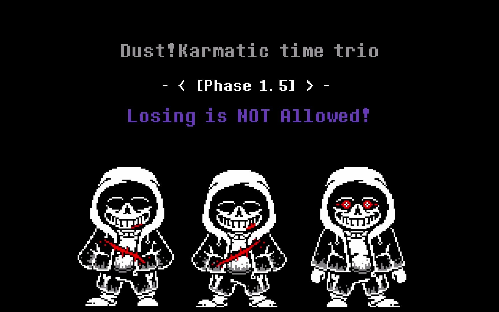 【尘埃！三重因果报应】Dust!Karmatic time trio(New!)-Losing is NOT allowed!