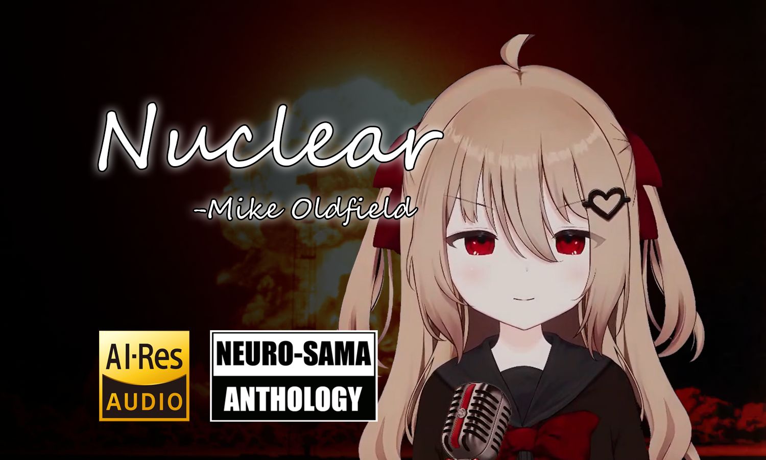 【Evil Neuro】我即是核爆！Evil的唯美中音《Nuclear》【Neuro-sama2024个人精选集 ...