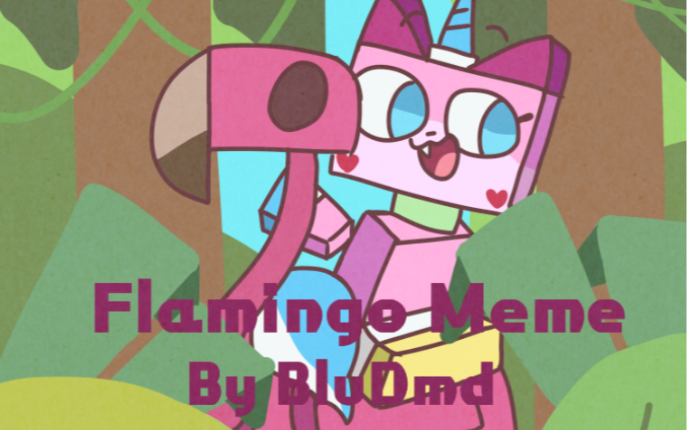 【UNK】Flamingo Meme_哔哩哔哩 (゜-゜)つロ 干杯~-bilibili