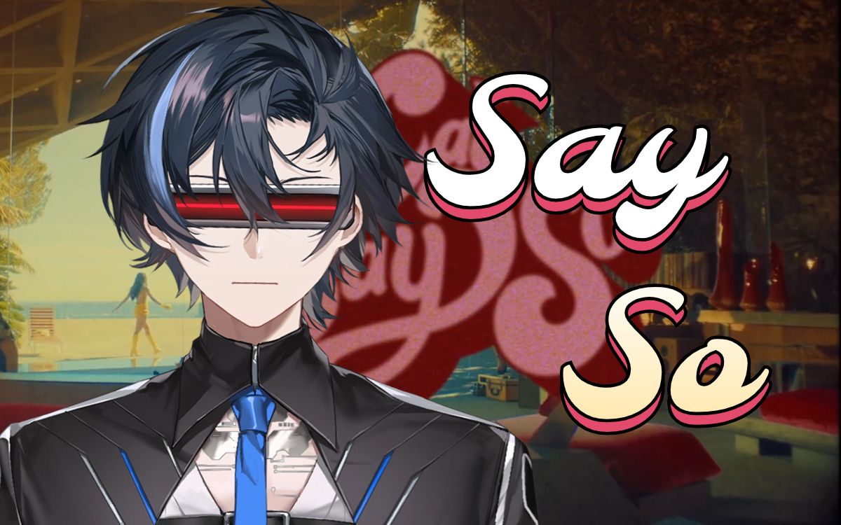 ⚡️男声帅气版『 Say So 』Doja Cat ⚡️蒸汽波 翻唱 歌势男V-择克Zayk-择克Zayk-哔哩哔哩视频