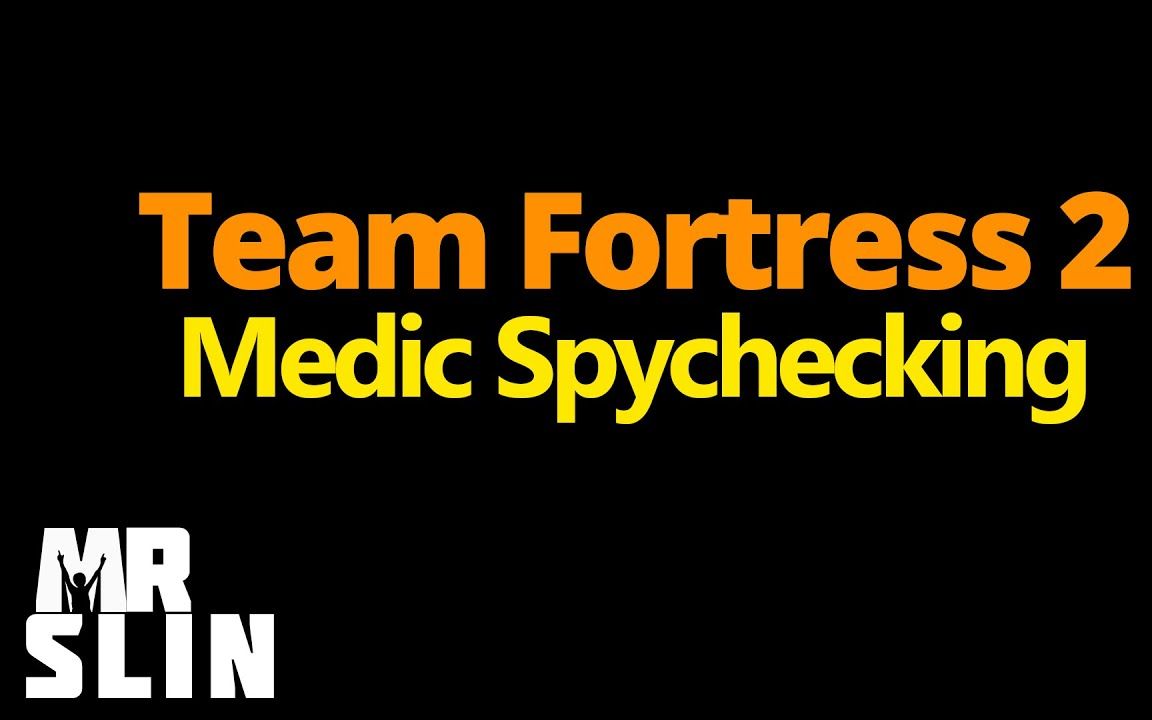 Spychecking Tips for Competitive Play (TF2)_哔哩哔哩 (゜-゜)つロ 干杯~-bilibili