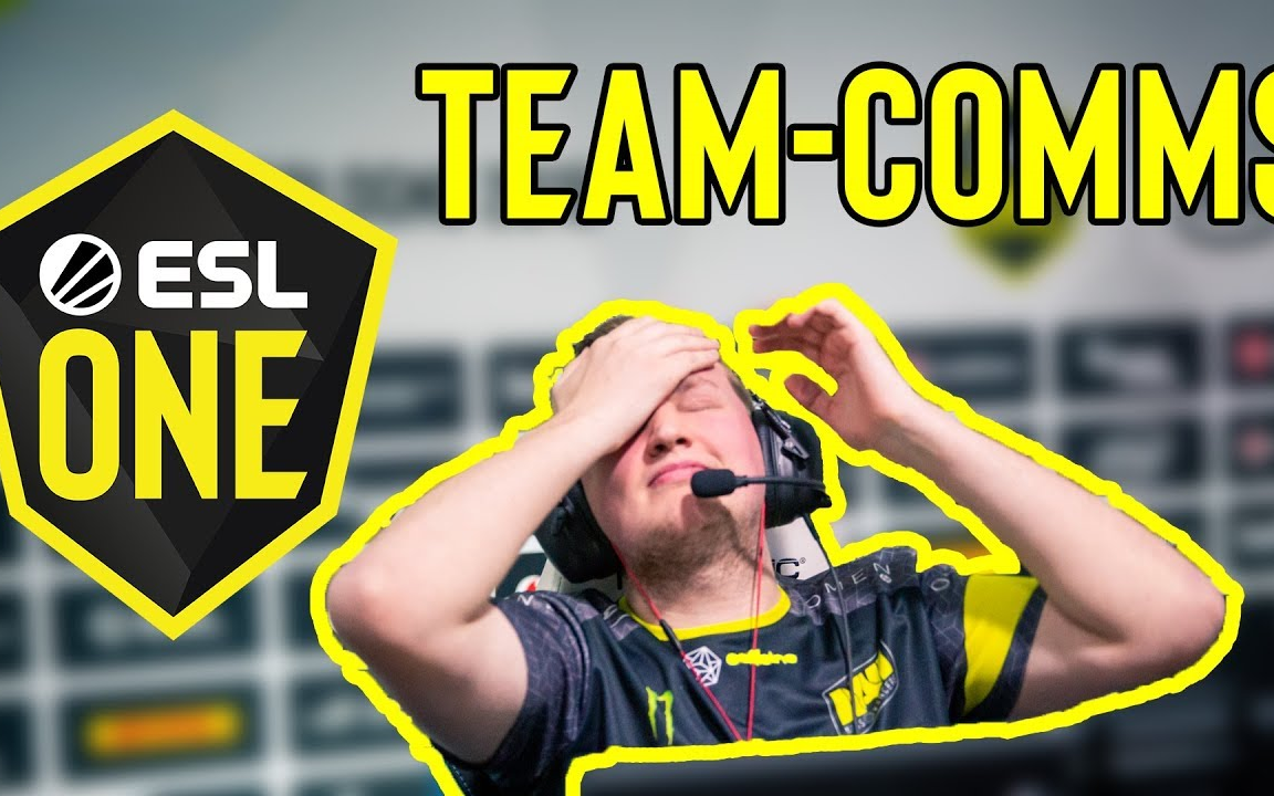 ESL One Cologne 2019 Team Comms Highlights_哔哩哔哩_bilibili