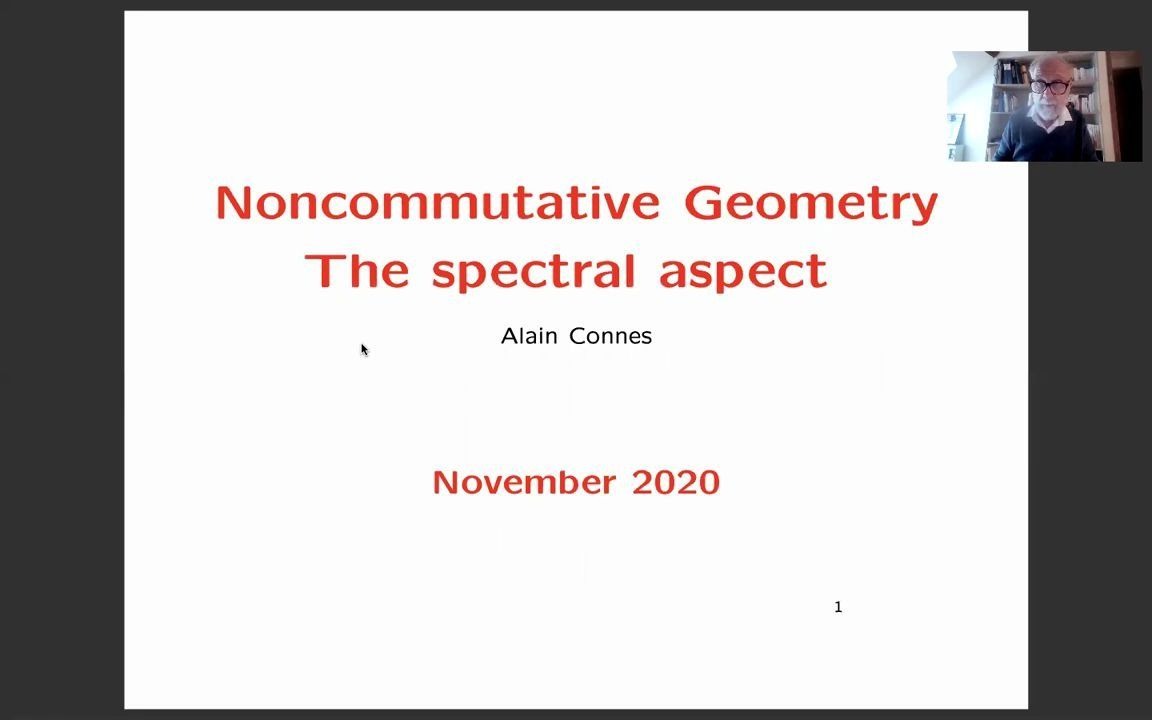 Alain Connes：非交换几何，谱观点（Noncommutative Geometry, the Spectral Aspect）_哔哩 ...