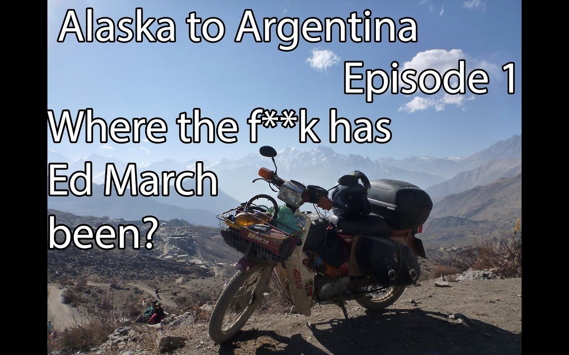 全网最强弯梁！骑本田C90从阿拉斯加到阿根廷 第一集：这个Ed March都去过哪？_哔哩哔哩_bilibili