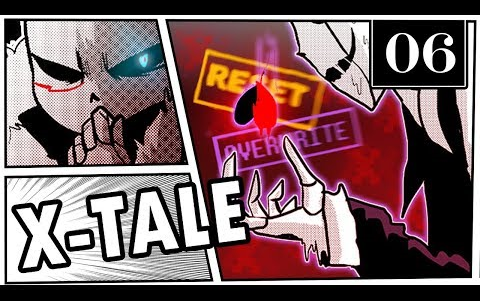 【X-Tale】 - 重 置 ~ 第六章_哔哩哔哩_bilibili