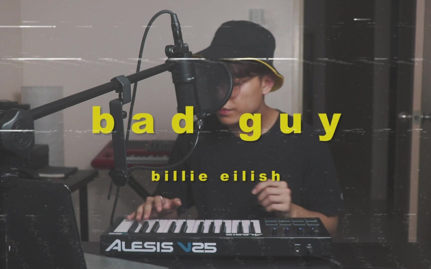 【男声翻唱《Bad guy》】I'm a bad guy~_哔哩哔哩_bilibili