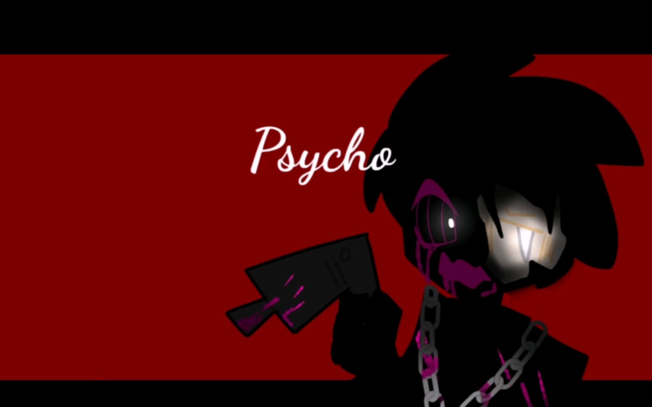 【FNF/腐化/pico个人向meme】Psycho_meme_哔哩哔哩_bilibili