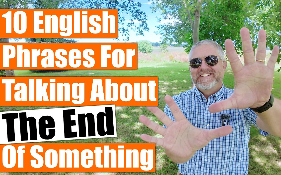 10 English Phrases for Talking about the End of Something 🎉🗓️🔚-Bob-the ...