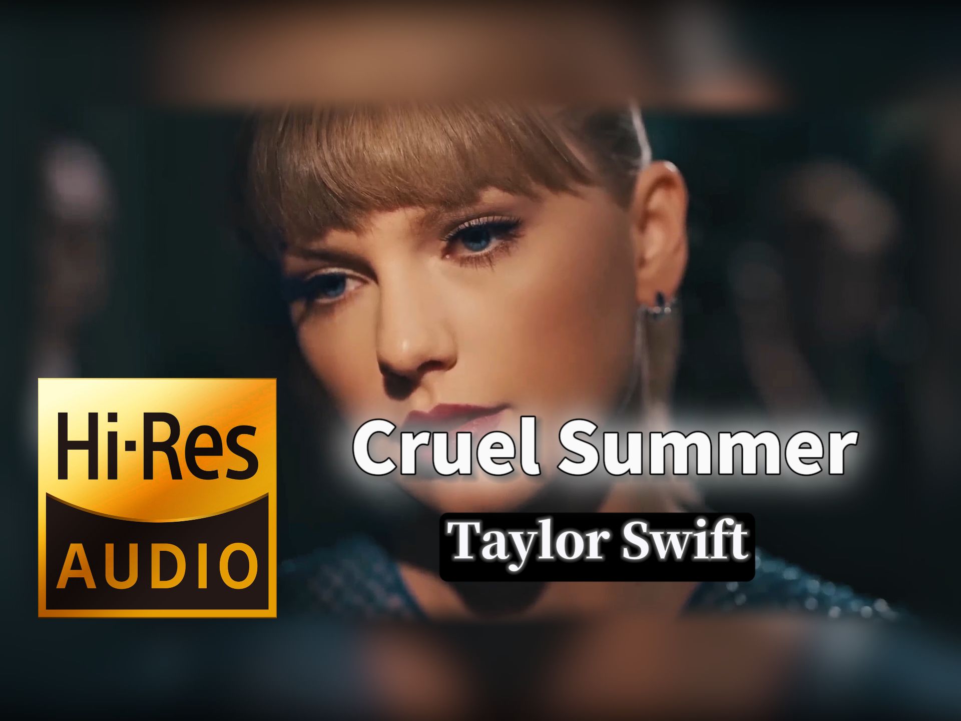 【𝐇𝐢-𝐑𝐞𝐬无损音质】｜《Cruel Summer》- Taylor Swift -‘𝙈𝙑视听’-歌威贵_grey-歌威贵_grey-哔哩哔哩视频