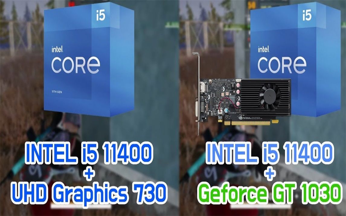 UHD 730 vs GT 1030 2G 显卡对比（1080P分辨率测试，CPU为i5-11400） 1080P视频_哔哩哔哩_bilibili